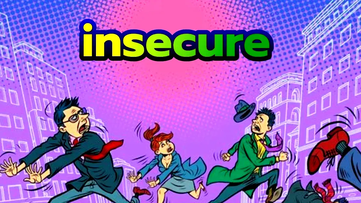 insecure: ไม่ปลอดภัย