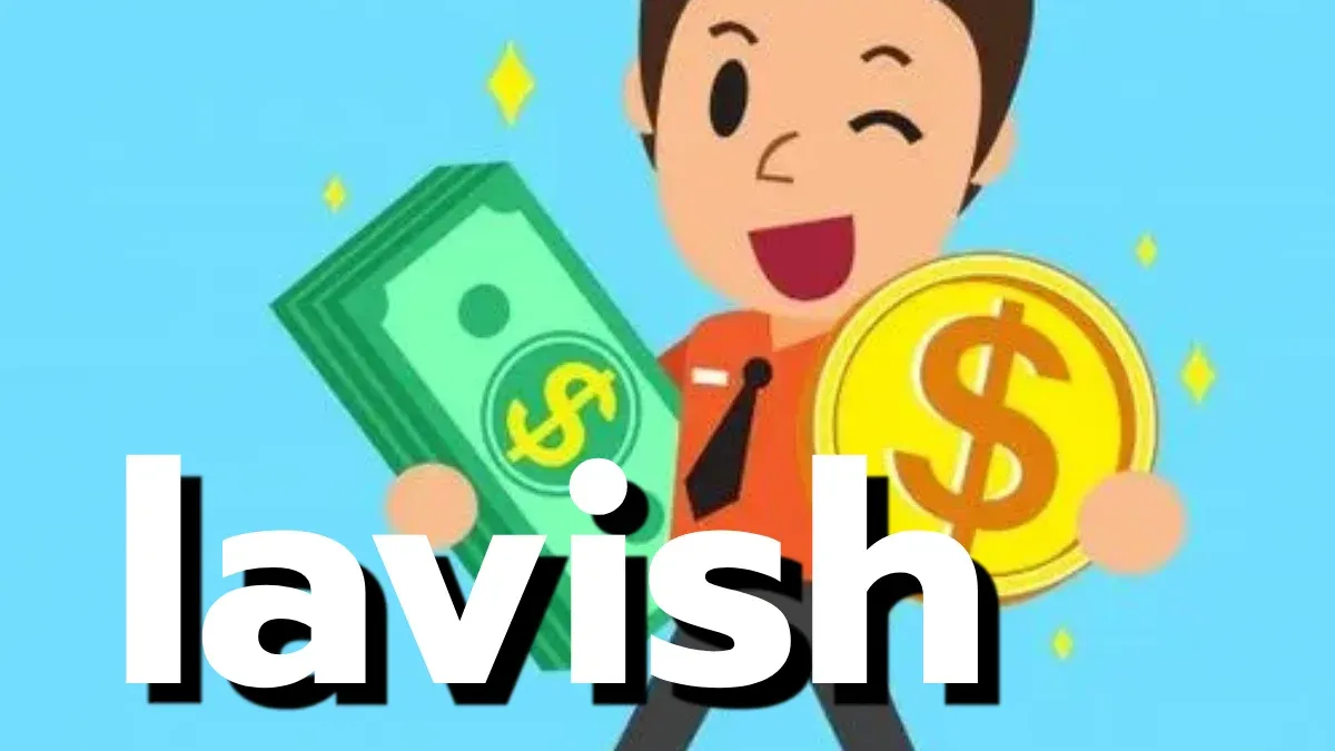 lavish: ฟุ่มเฟือย