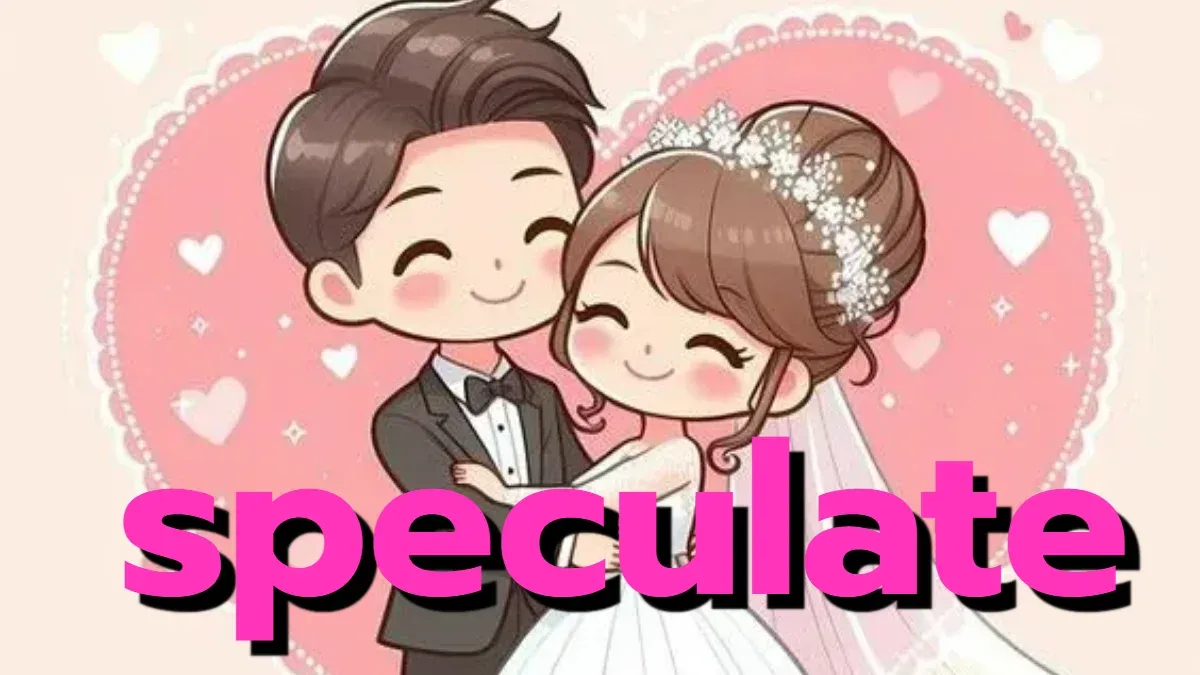 speculate: คาดเดา