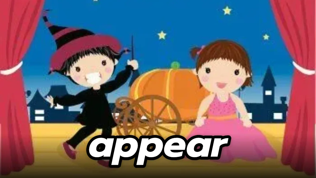 appear: ปรากฏ ปรากฏตัว