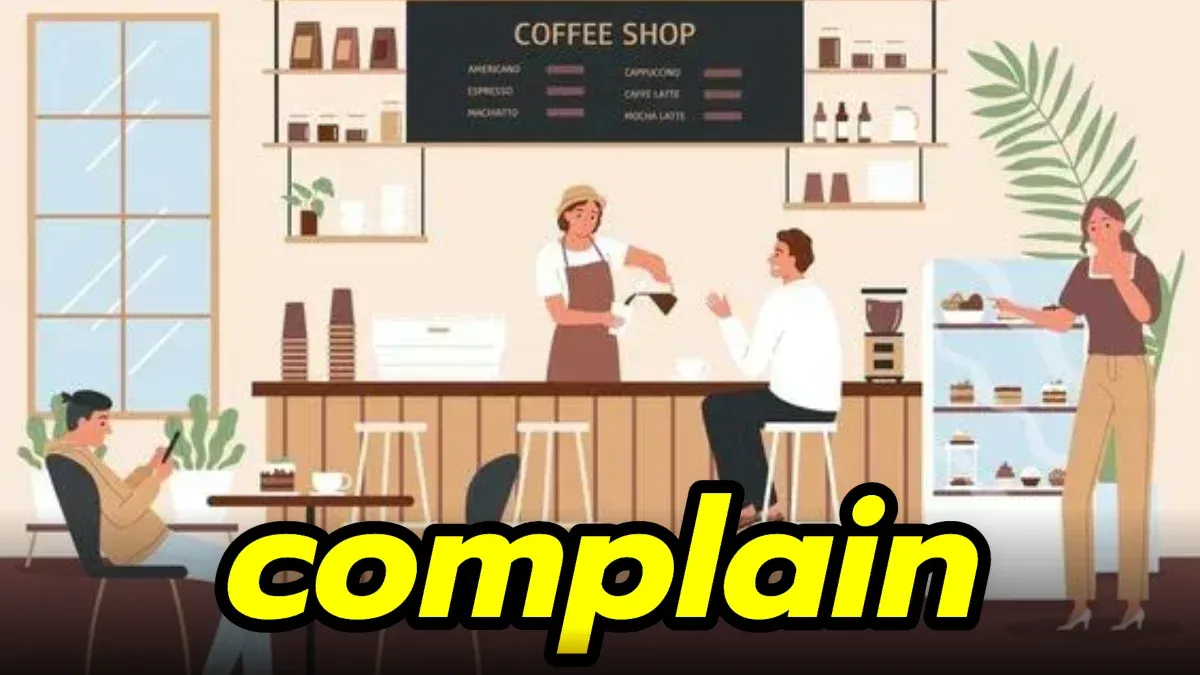 complain: ร้องทุกข์ ร้องเรียน ต่อว่าต่อขาน บ่น