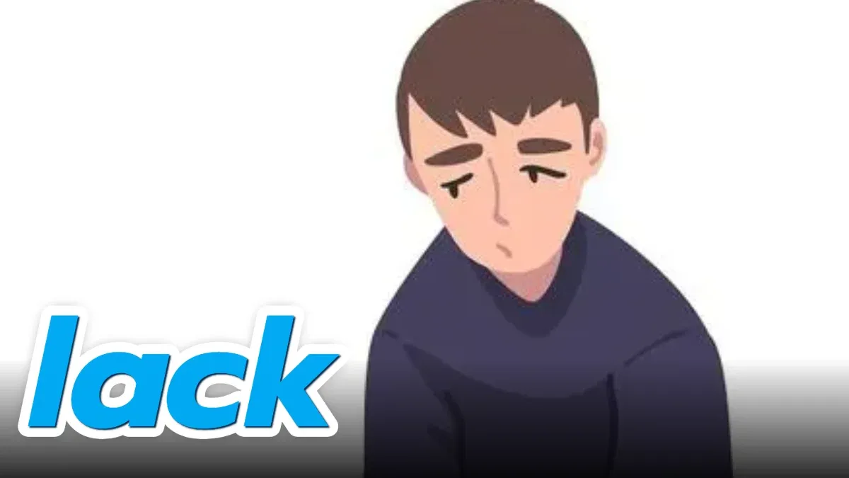 lack: ขาด ความไม่เพียงพอ