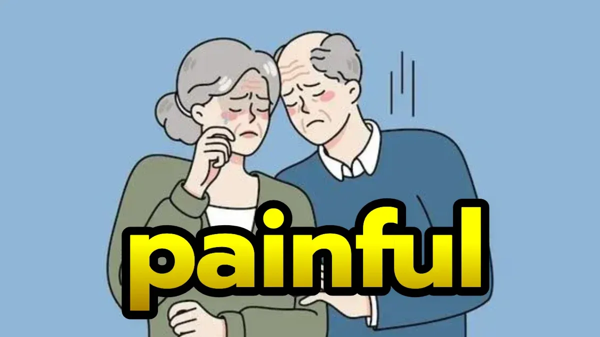 painful: เจ็บปวด