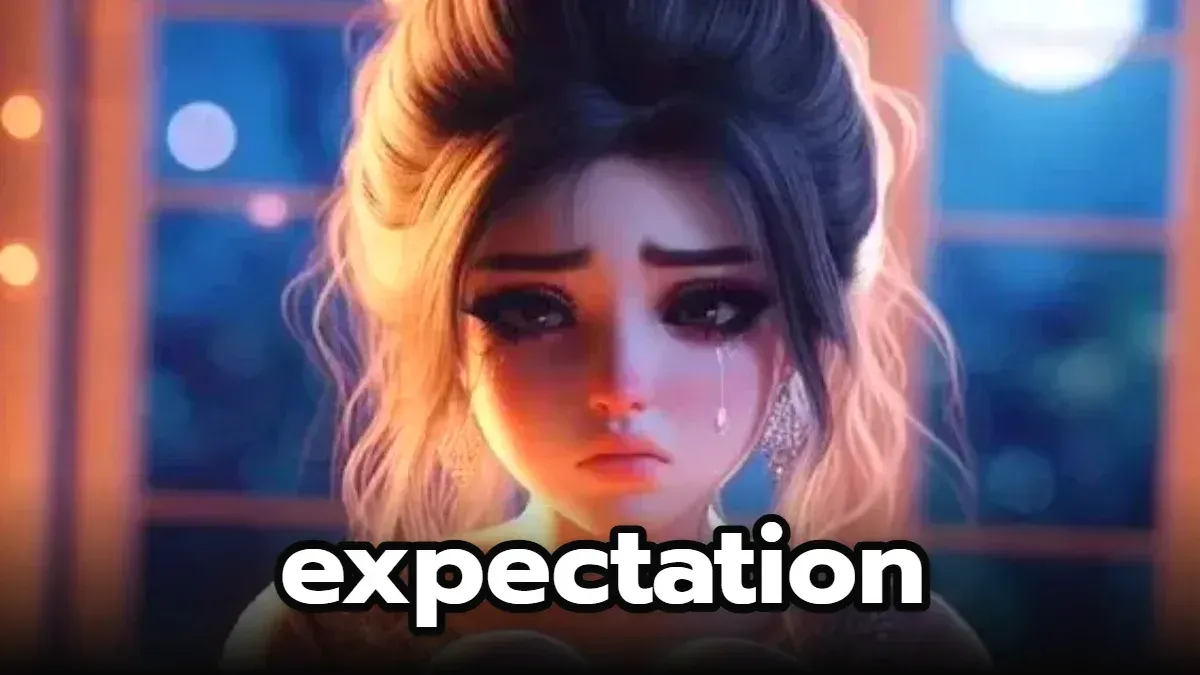 expectation: ความคาดหวัง การคาดหมาย