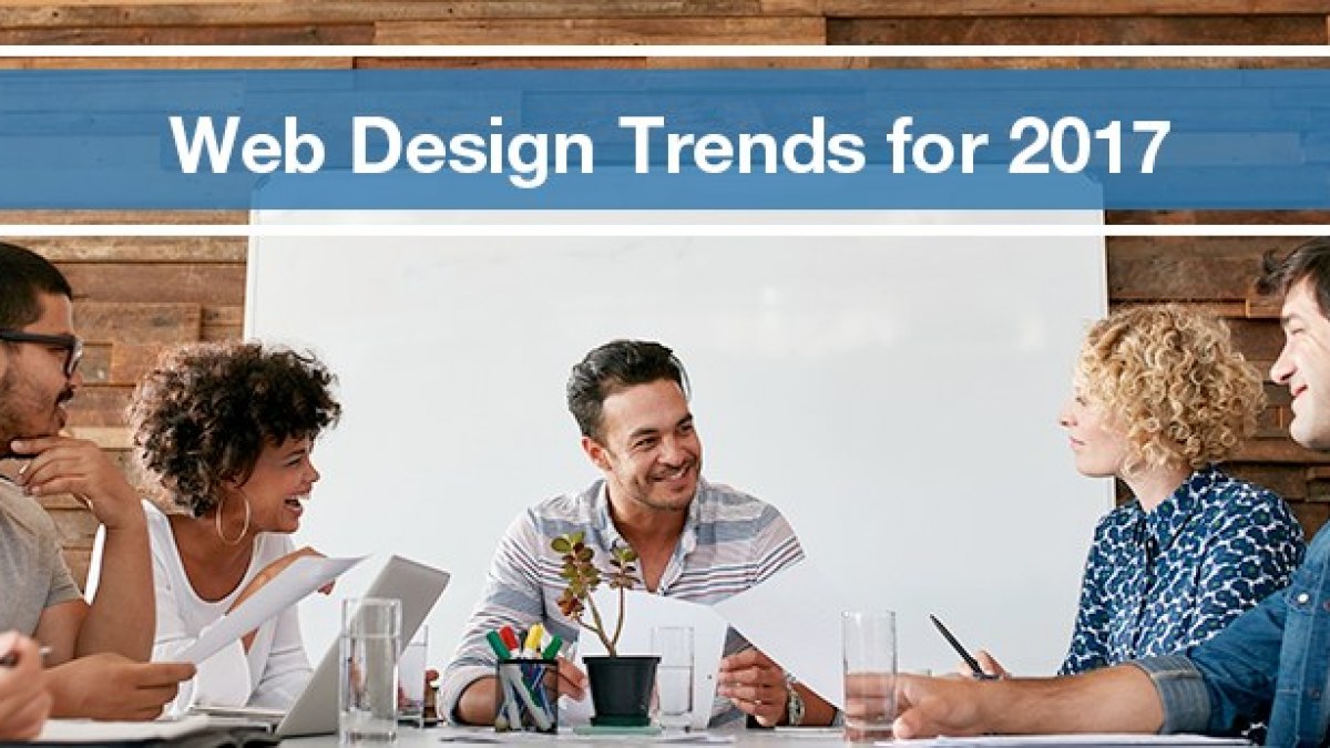 8 Trends เว็บไซต์ดีไซน์ที่จะมาแรงในปี 2017