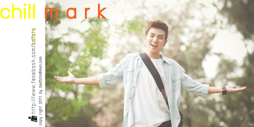 chill ' Mark ' - มาร์ค น่าร๊าก